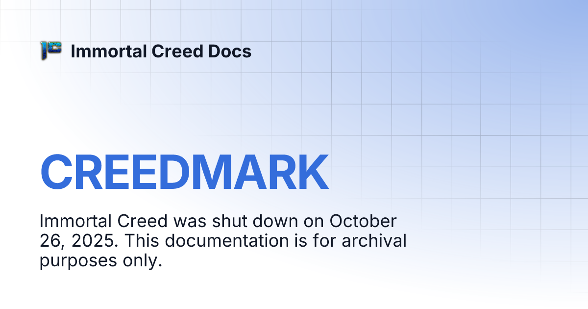 CREEDMARK | Immortal Creed Docs